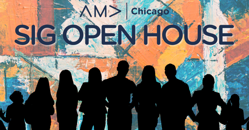SIG Open House for All — March 2025 - AMA Chicago